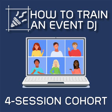 COHORT How To Train An Event DJ The Blueprint