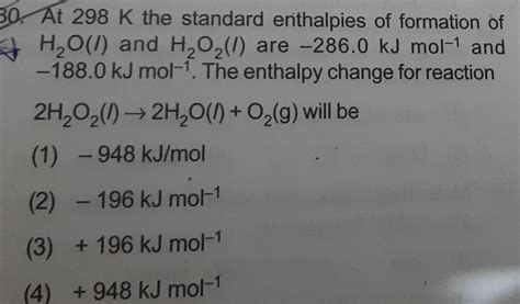 Answered 30 At 298 K The Standard Enthalpies Of Formation Of H O L