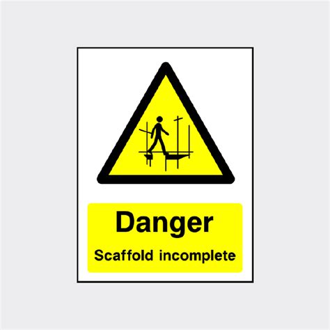 Danger Scaffold Incomplete Sign Prevent Accidents On Site