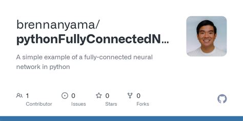 github brennanyama pythonfullyconnectedneuralnetwork a simple