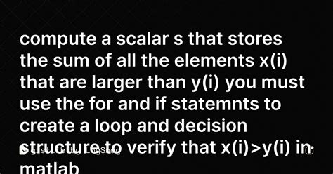 gistlib compute a scalar s that stores the sum of all the elements x