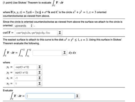 Solved 1 point Use Stokes Theorem to evaluate 𝐶𝐅𝑑𝐫 Chegg com