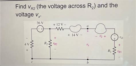 Solved Find VR2 The Voltage Across R2 And The Voltage Vx Chegg Com