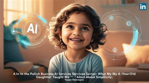 Ai In The Polish Business Services Sector What My 4 Year Old Daughter