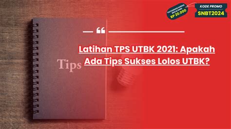 Latihan Tps Utbk 2021 Apakah Ada Tips Sukses Lolos Utbk Bimbel Utbk