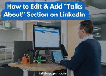 How To Edit Add Talks About Section On LinkedIn Bilaldalgun Com