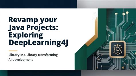 Revamp Your Java Projects Exploring Deeplearning4j The Library