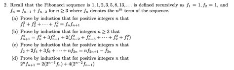 Solved Recall That The Fibonacci Sequence Is 1 1 2 3 5 8 13 And