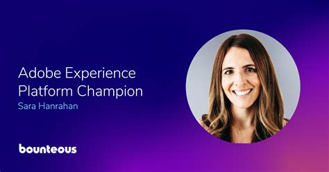 Adobe Honors Sara Hanrahan Of Bounteous As 20252026 Experience