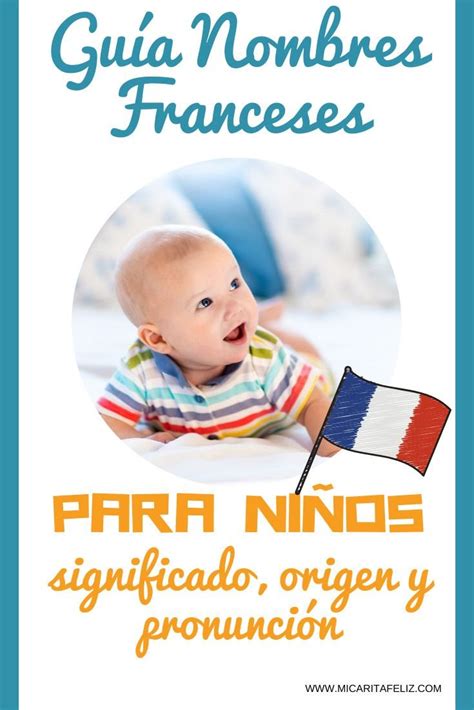 Nombres Franceses para niños varones con significado y pronunciación