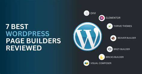 7 Best Wordpress Page Builders Reviewed And Compared Building A