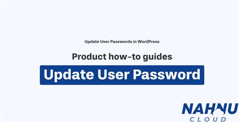 Update User Passwords In Wordpress Nahnu Cloud Guide