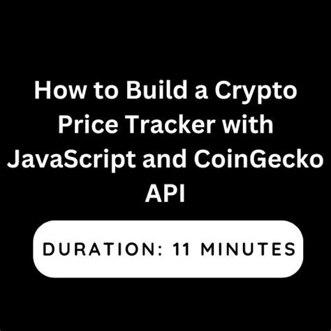 How To Build A Crypto Price Tracker With Javascript And Coingecko Api