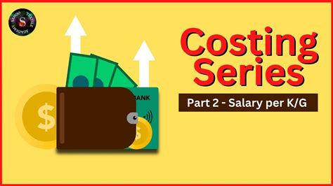 Costing Series Part 2 Salarykg Sahoo Textile Academy Youtube