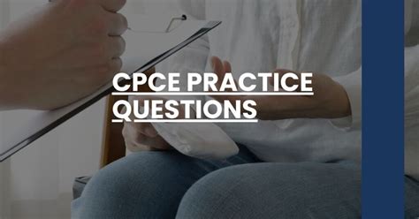 CPCE Practice Questions CPCE 101