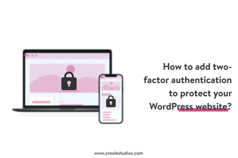 How To Add Two Factor Authentication To Protect Your Wordpress Website
