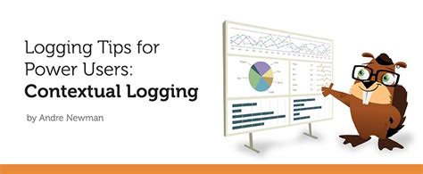 Logging Tips For Power Users Contextual Logging