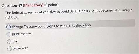 Solved Question 49 Mandatory 2 ﻿points The Federal