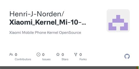 GitHub Henri J Norden Xiaomi Kernel Mi 10 Ultra Xiaomi Mobile Phone