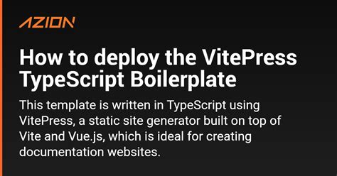 How To Deploy The Vitepress Typescript Boilerplate Azion Documentation