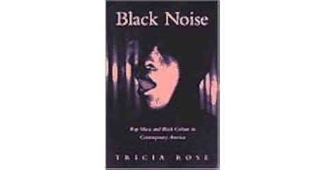 Black Noise Rap Music And Black Culture In Contemporary America By