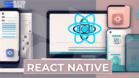 React Native App Development Solution Squares