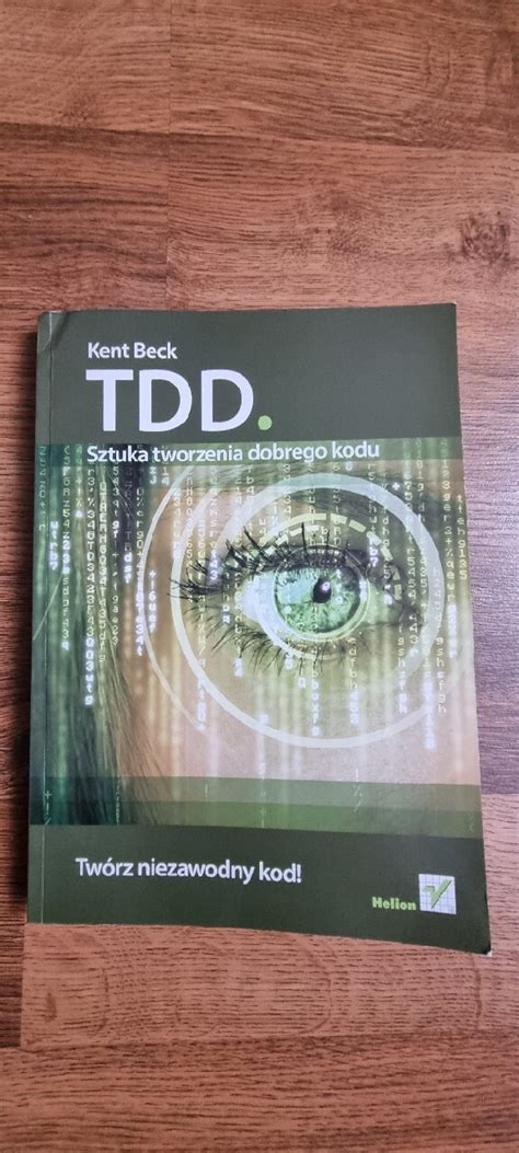 Kent Beck Tdd Sztuka Tworzenia Dobrego Kodu Sandomierz Kup Teraz Na
