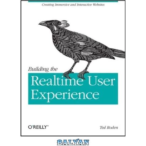 خرید و قیمت دانلود کتاب Building The Realtime User Experience Creating Immersive And