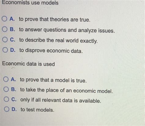 Solved Economists Use Models O A To Prove That Theories Are