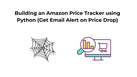 build amazon price tracker using python get email alerts on price drop