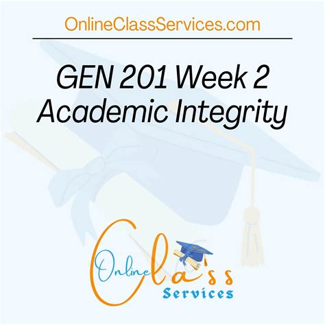 GEN 201 Week 2 Academic Integrity Online Class Services