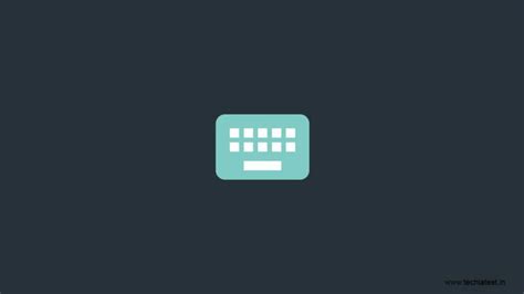 Google Gboard Vs SwiftKey Keyboard The Best Android Keyboard TechLatest