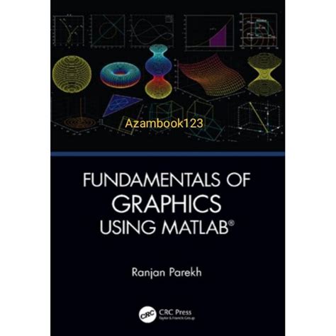 Jual Buku Fundamentals Of Graphics Using Matlab® By Ranjan Parkeh