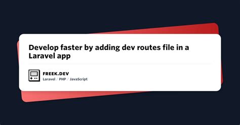 Laravel News On Linkedin Develop Faster By Adding Dev Routes File In A