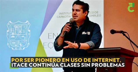 Por ser pionero en uso de internet Itace continúa clases sin problemas