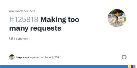 Making Too Many Requests · Issue 125818 · Microsoftvscode · Github