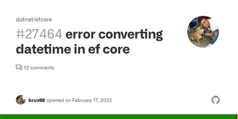 Error Converting Datetime In Ef Core · Issue 27464 · Dotnetefcore · Github