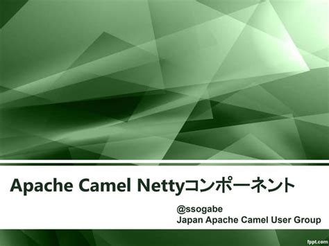 Apache Camel Netty Component Ppt Free Download
