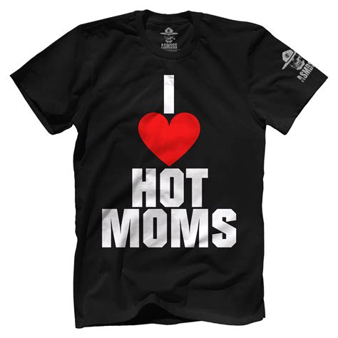 I Love Hot Moms Asmdss Gear