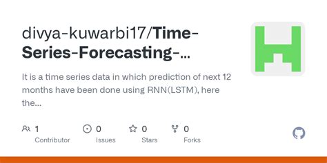 Github Divya Kuwarbi17time Series Forecasting Using Rnn Lstm It Is