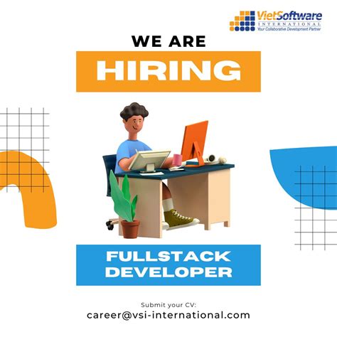 [hot Job] Vsii Tìm Kiếm Fullstack Developer 🚀 Bạn Là Người đam Mê Công Nghệ Sẵn Sàng đối Mặt