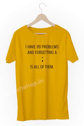 99 problems missing semicolon funny programmer coding tshirt