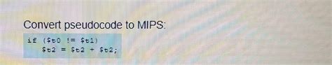 Solved Convert Pseudocode To Mips T Chegg