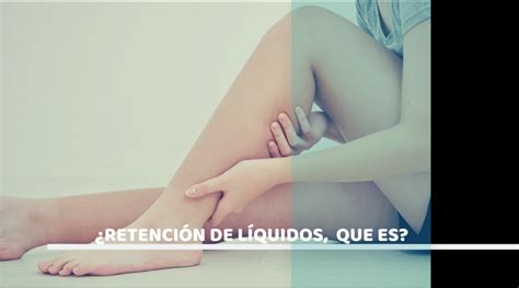 Factores Que Causan Retención De Líquidos Evolution 59 Off