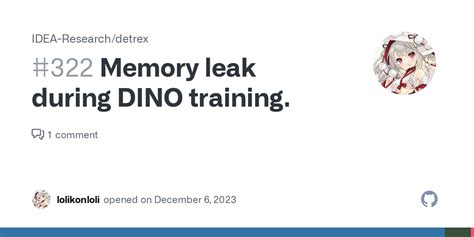 memory leak during dino training · issue 322 · idea research detrex