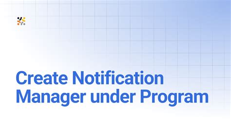 Create Notification Manager Under Program Openg2p Docs Create Notification Manager Under Program Openg2p Docs