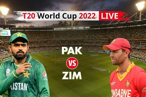 Live Score T20 World Cup 2022 Pak Vs Zim Perth Zim Upset Pak In A
