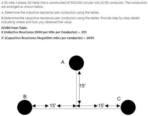 Solved A 50 Mile 3 Phase 60 Hertz Line Is Constructed Of 900000