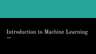 Introduction To Machine Learning Basics Pptx