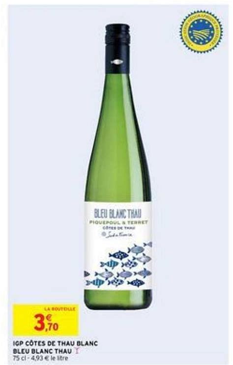 Promo Igp Côtes De Thau Blanc Bleu Blanc Thau Chez Intermarché